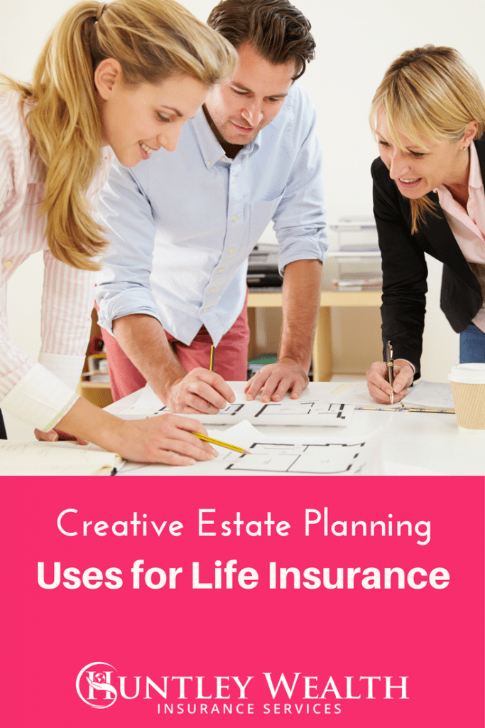 Creative Estate Planning Uses for Life Insurance in 2026 • Insurance ...